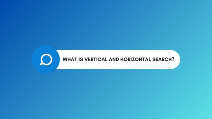 What is Vertical and Horizontal Search? - Link Genius