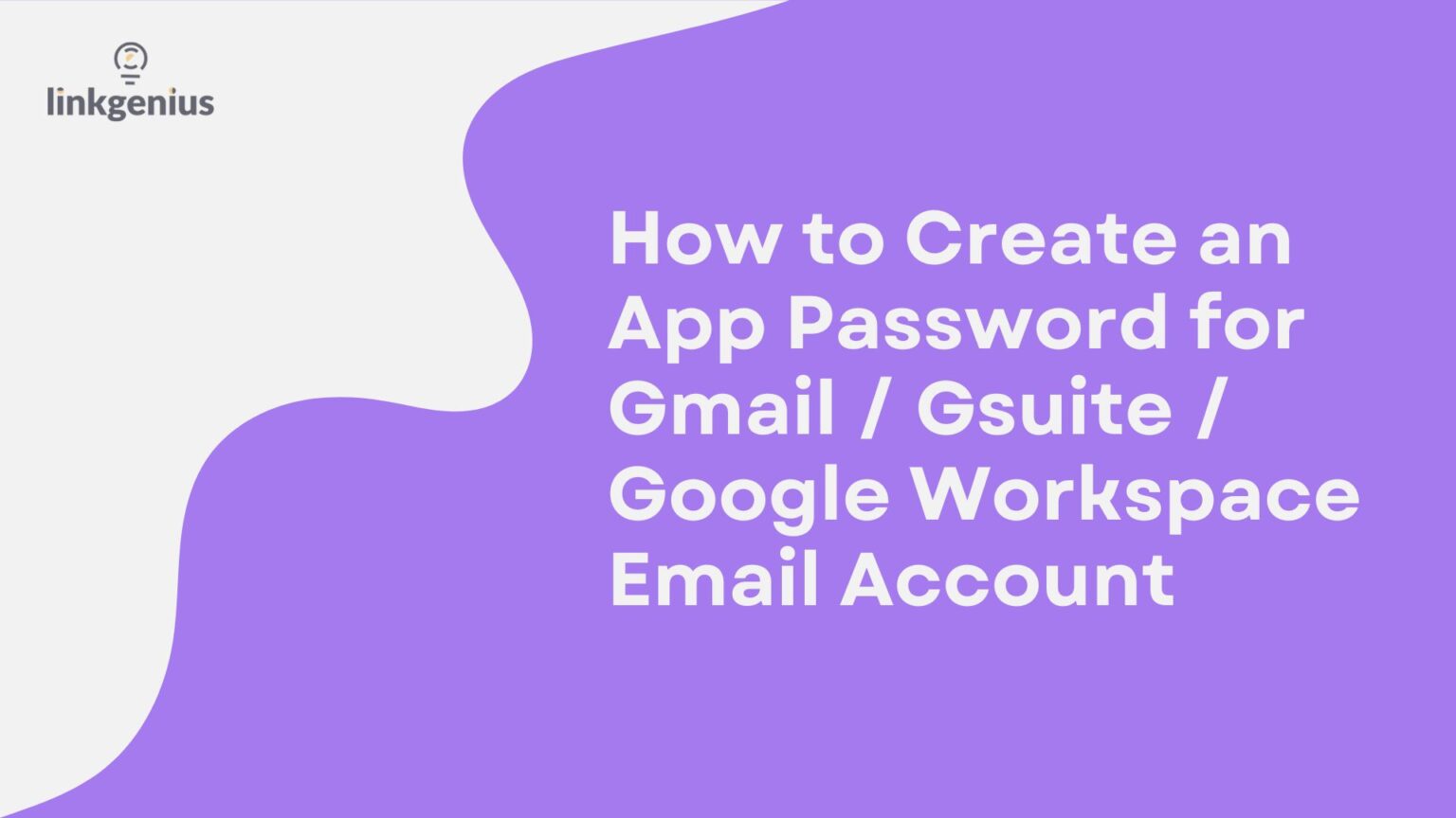 How to Create an App Password for Gmail / Gsuite / Google Workspace Email Account - Link Genius