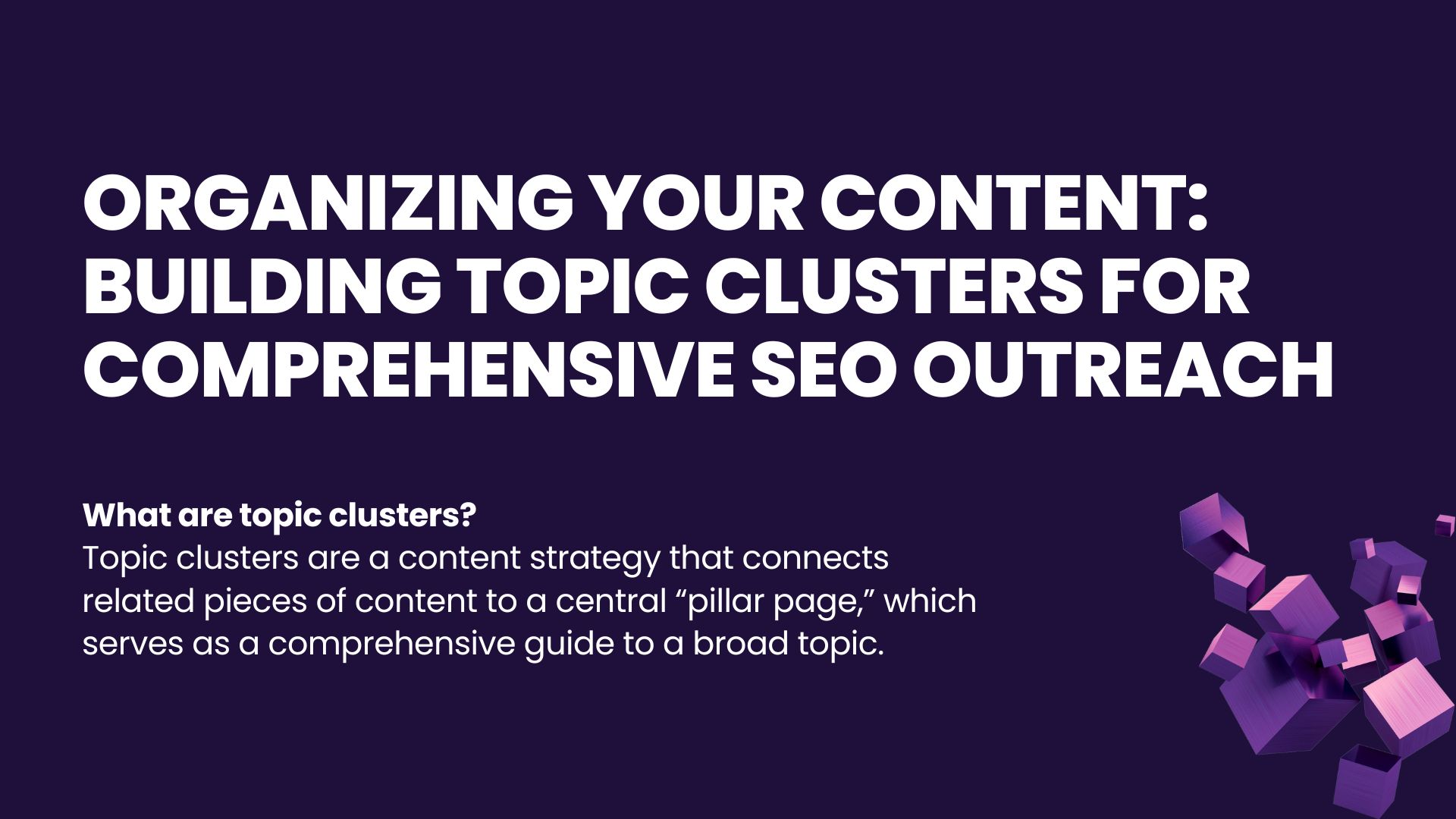 Organizing Your Content: Building Topic Clusters for Comprehensive SEO ...